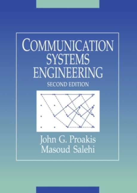 John G. Proakis -Communication Systems Engineering